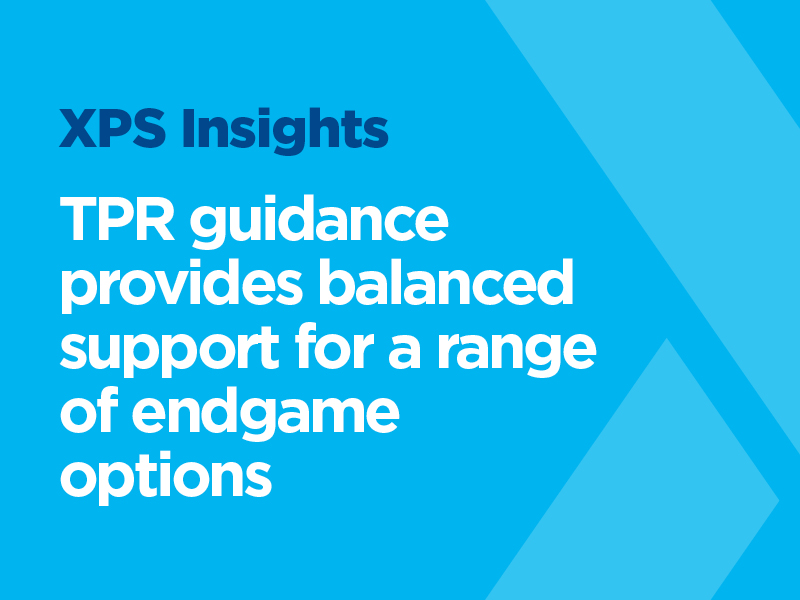 TPR guidance provides balanced support for a range of endgame options - XPS Group