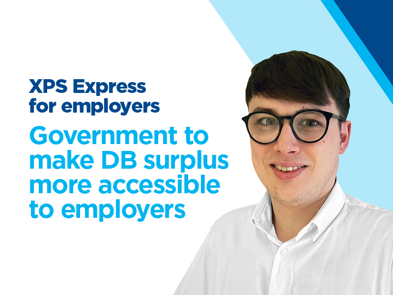 Government to make DB surplus more accessible to employers - XPS Group